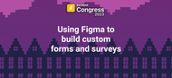 Using Figma to build custom forms and surveys - Research World